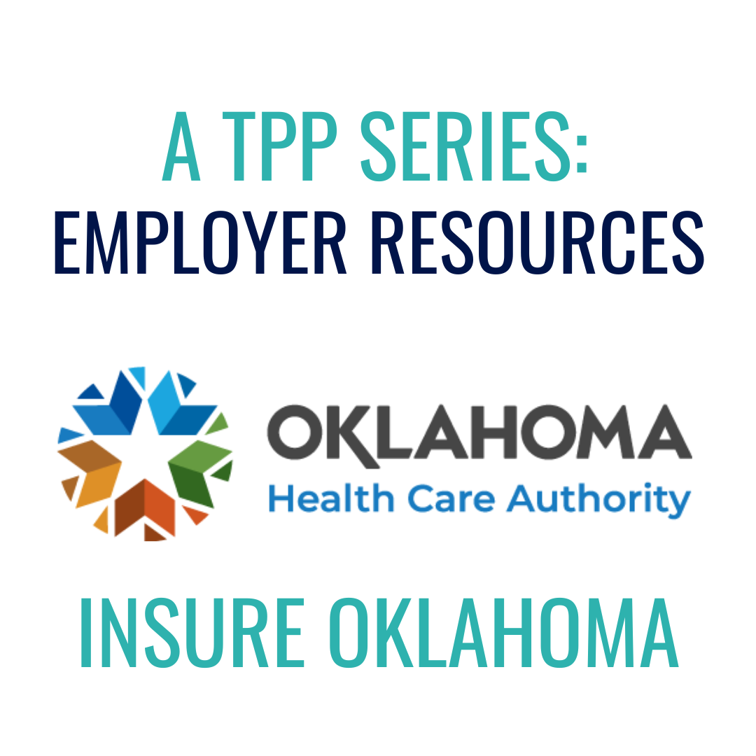 Employer Resources Series: Insure Oklahoma – The People Perspective