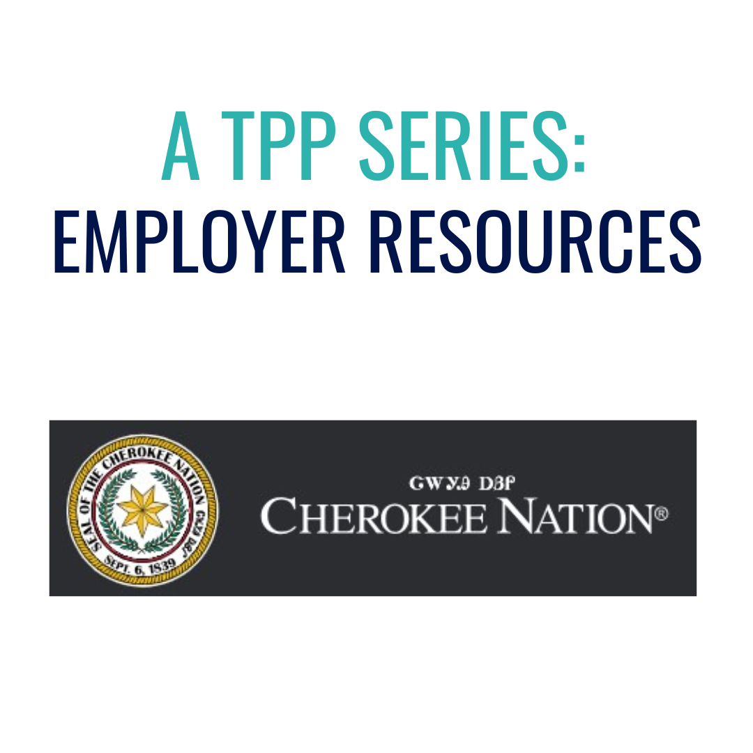 Employer Resource Series: Cherokee Nation – The People Perspective